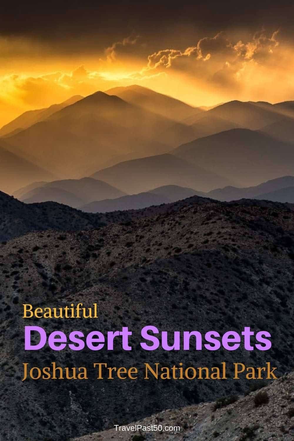 Desert Sunset, Keys View, Joshua Tree, California - Travel Past 50