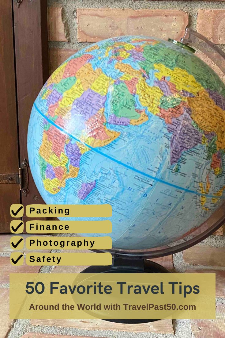 Our 50 Best Travel Tips for Travelers Over 50 - Travel Past 50